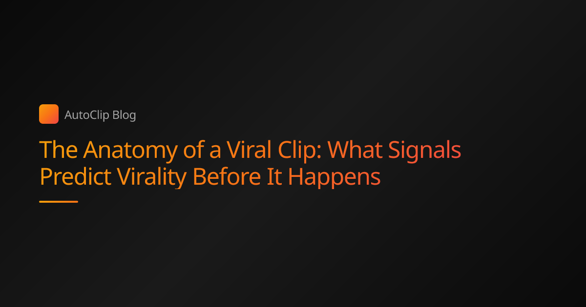 How to Find Viral Clip Moments — AutoClip | AutoClip